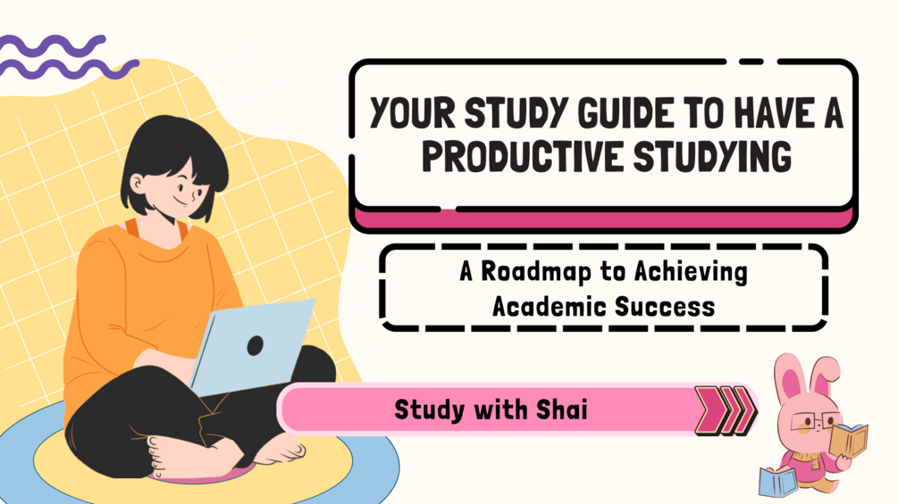 Study Guide to have a Productive Studying