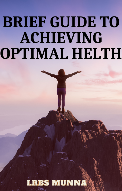 Brief Guide To Achieving Optimal Helth