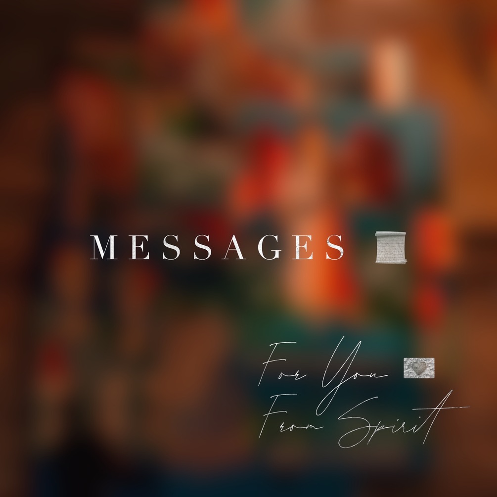 For You 💌 From Spirit • Messages 📜 Extended