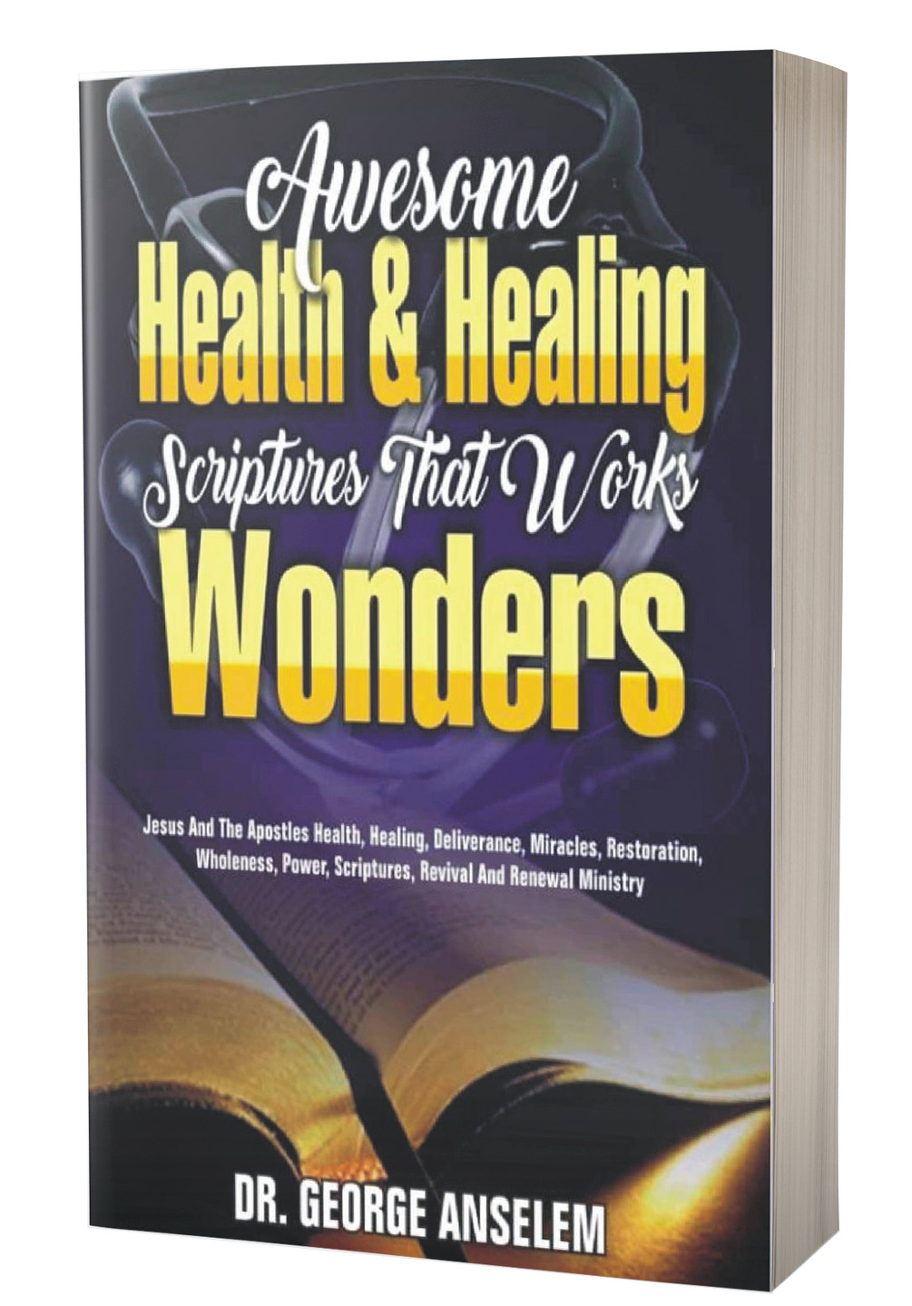 HEALTH AND HEALING SRIPTURES THAT WORKS WONDERS AND MIRACLES.