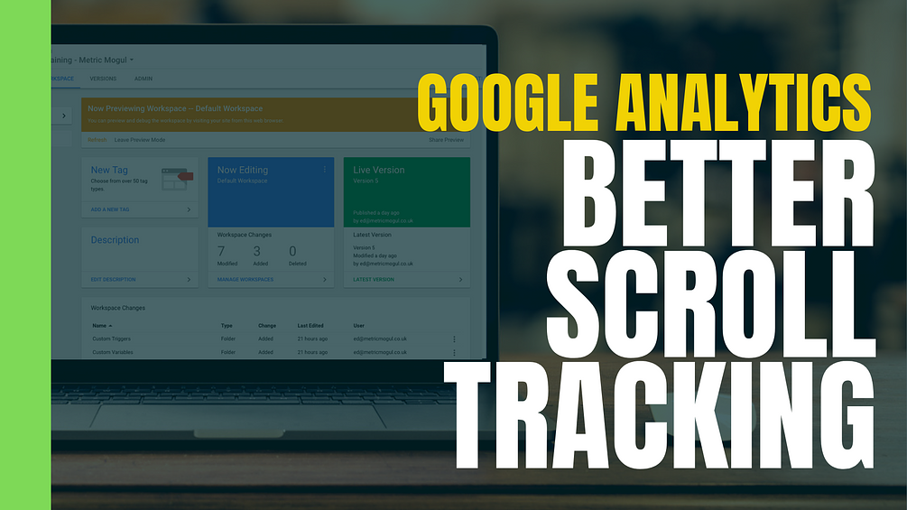 Better Scroll Tracking in Google Analytics