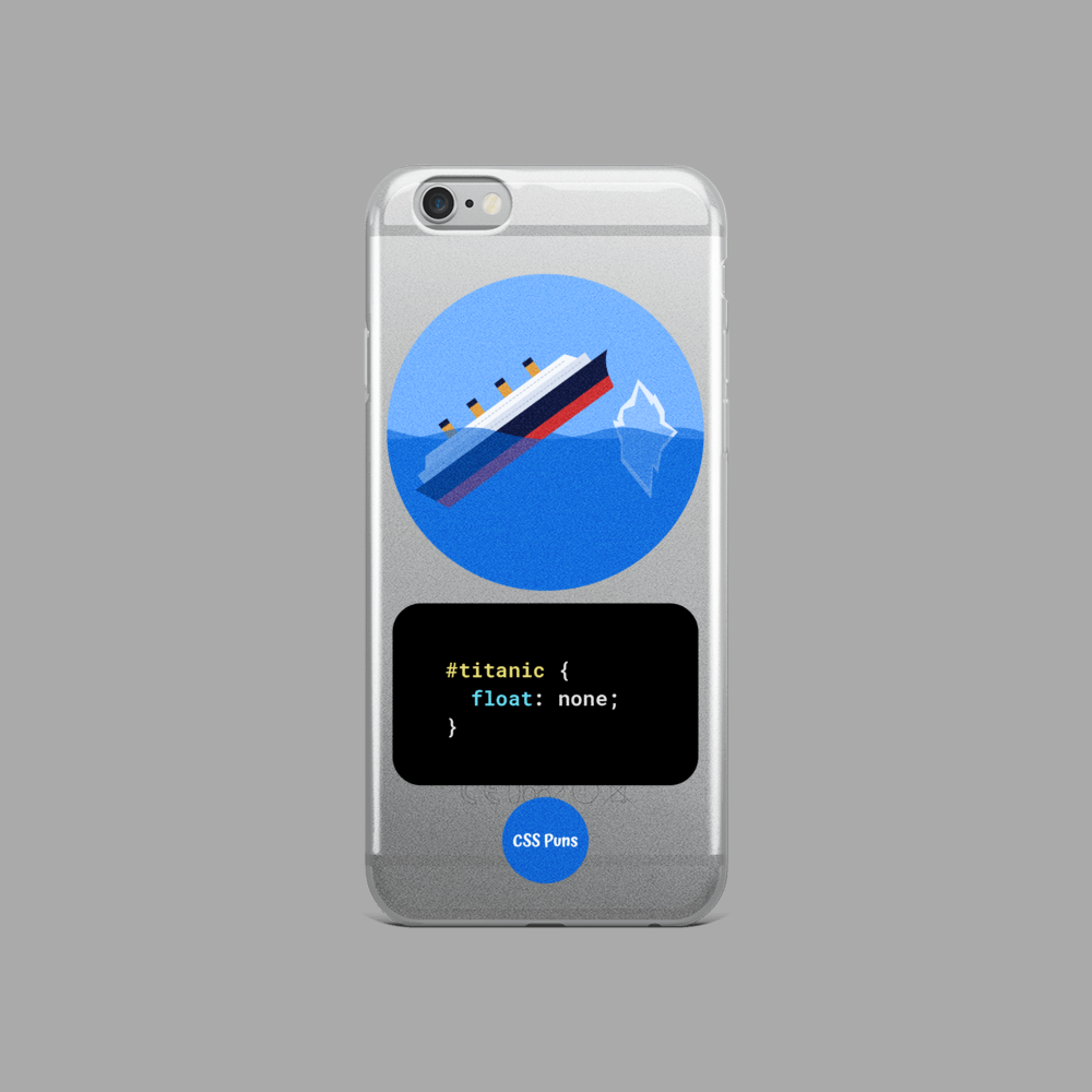 CSS Puns - Titanic - iPhone Case