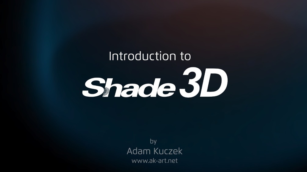 Introduction to Shade 3D