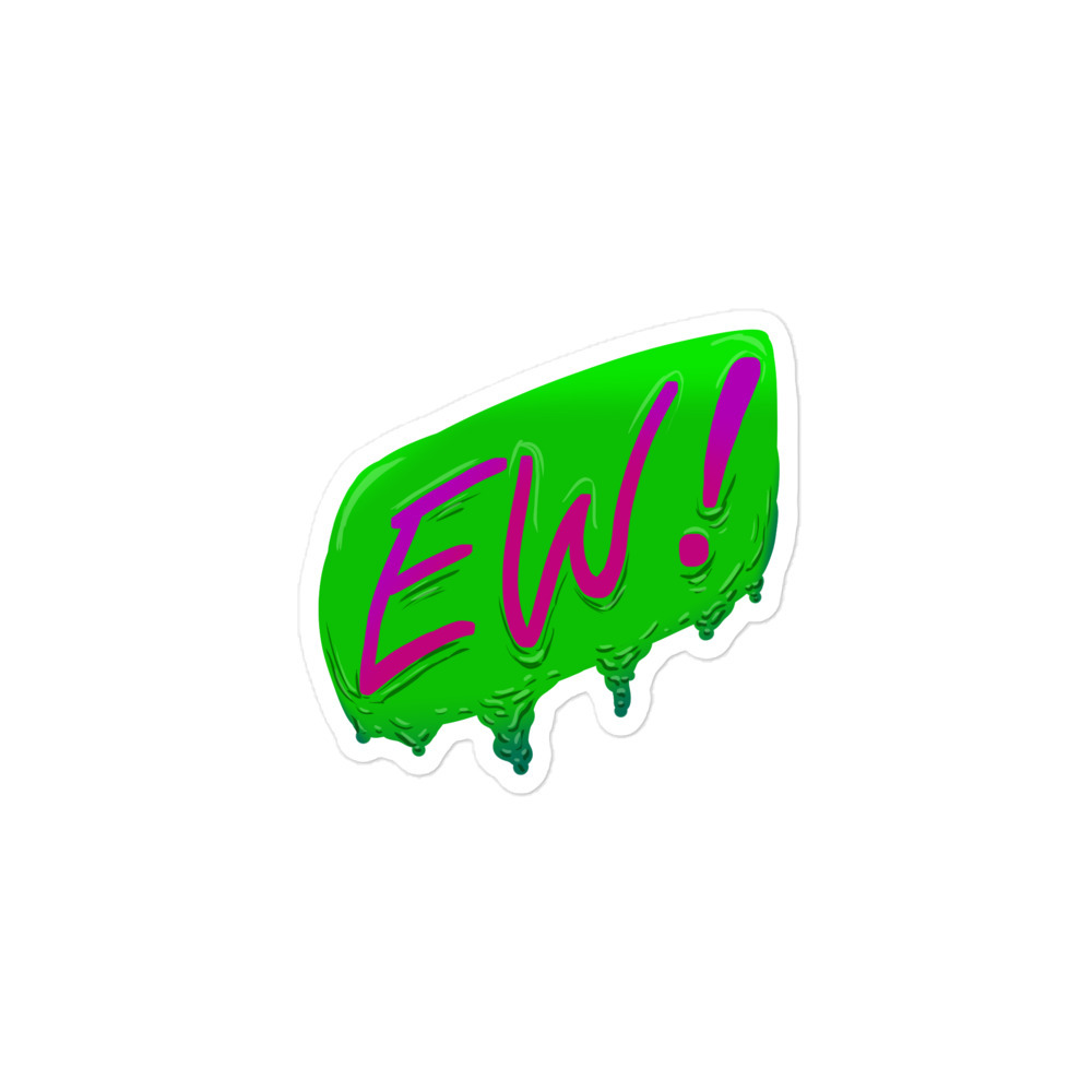 "Ew!" Sticker