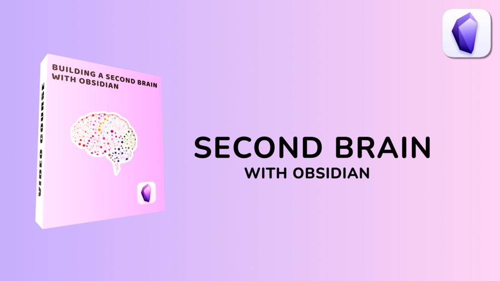 Building a Second Brain With Obsidian(Course)
