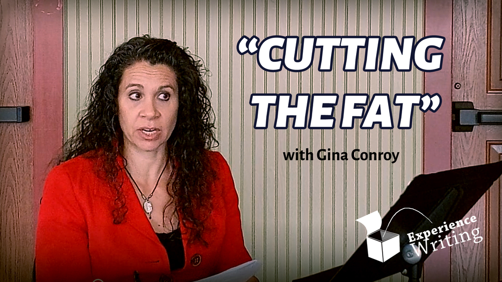 Cutting the Fat from Your Work in Progress (Experience Writing 2022)