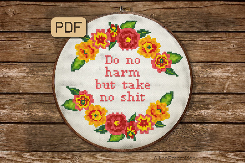 Do No Harm But Take No Shit Cross Stitch Pattern