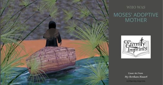 Study Notes: Moses' Adoptive Mother