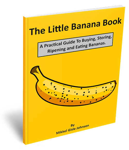 The Little Banana Book - A Practical Guide To Buying, Storing, Ripening ...