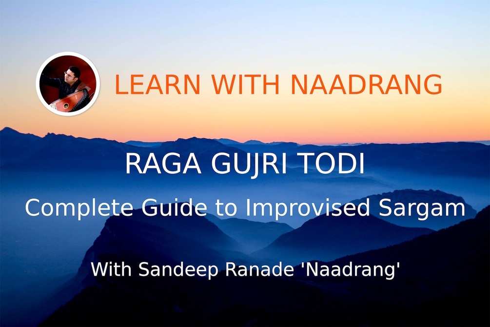 Raga Gujri Todi - Complete Guide to Improvised Sargam
