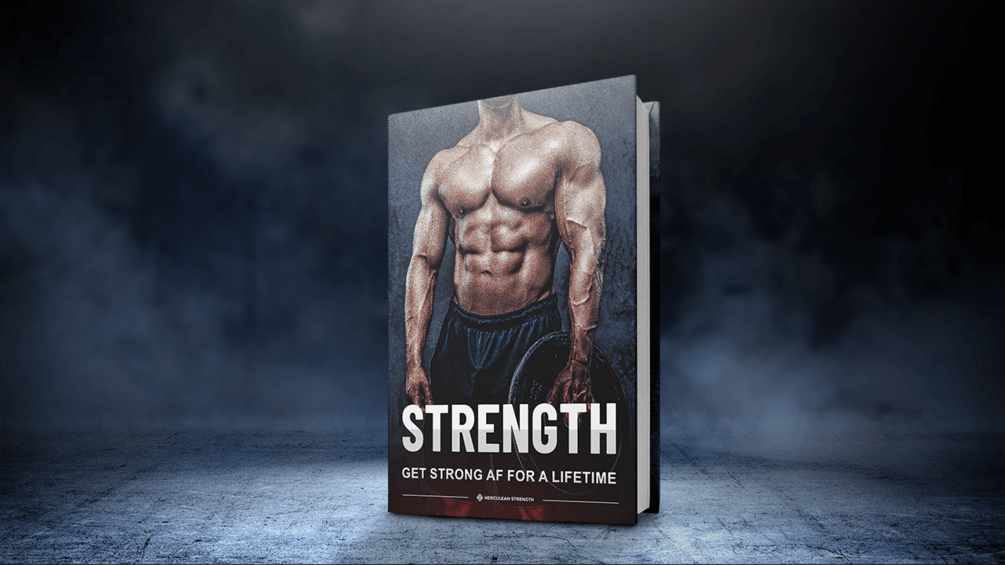 STRENGTH: Everything You Need to Get Strong AF For a Lifetime