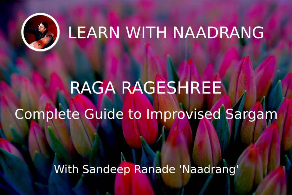 Raga Rageshree - Complete Guide to Improvised Sargam