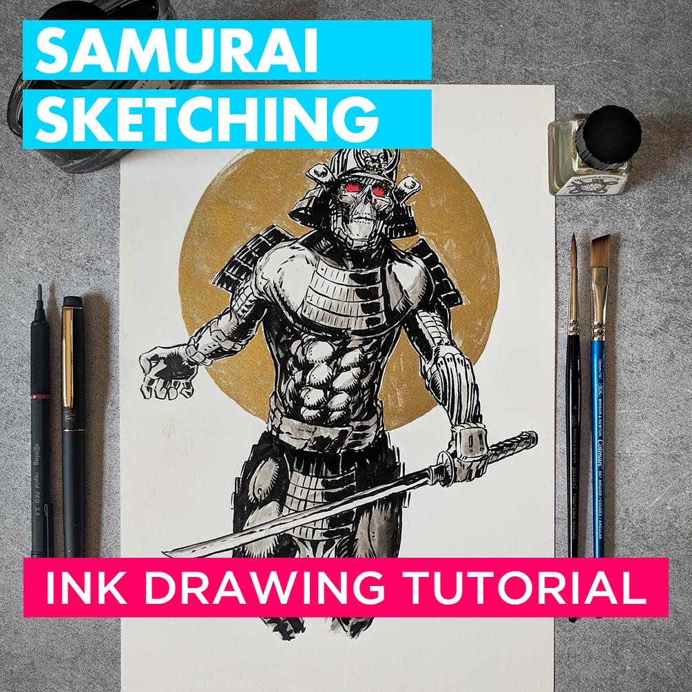 Tutorial: Samurai Sketching with Ink