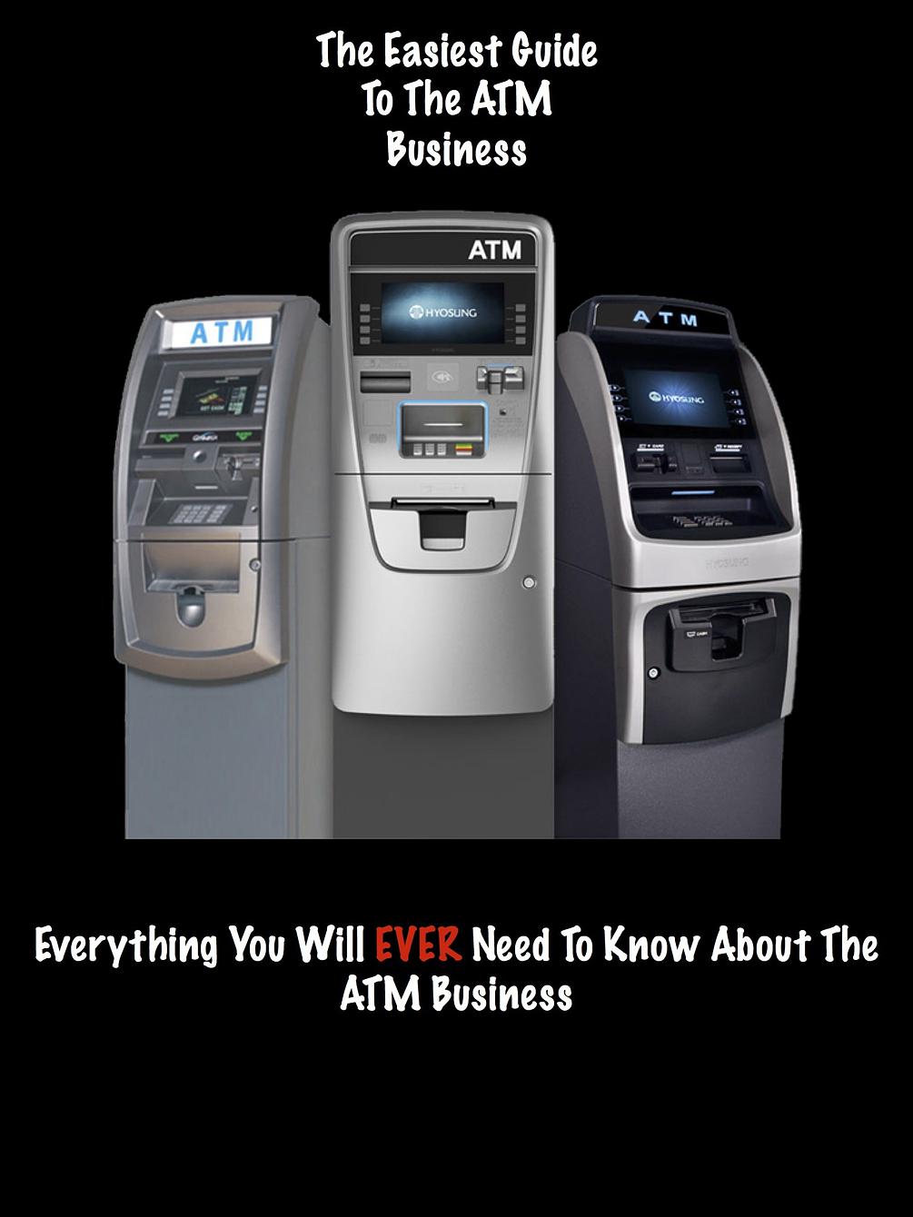 The Easiest Guide To The ATM Business