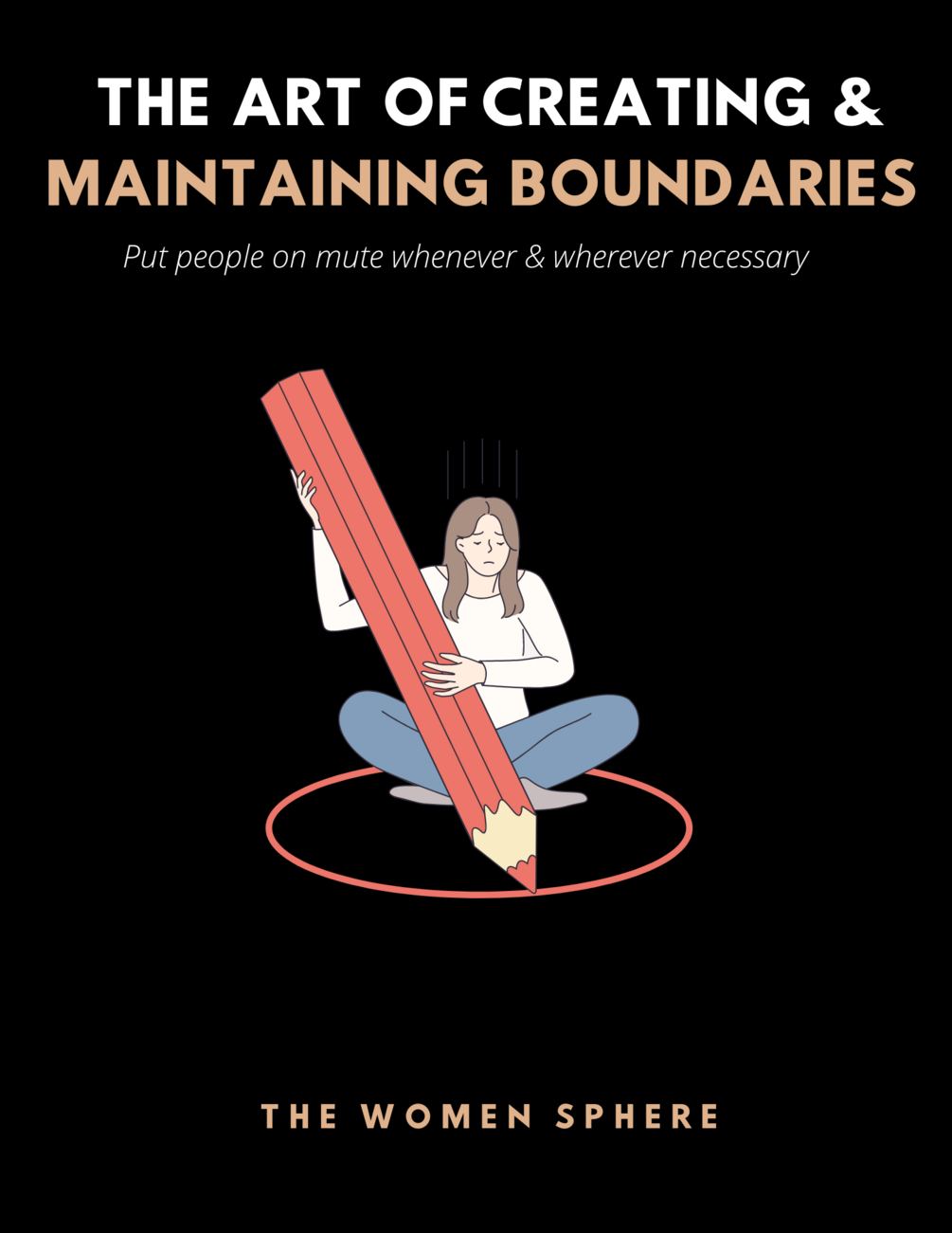 THE ART OF CREATING AND MAINTAINING BOUNDARIES
