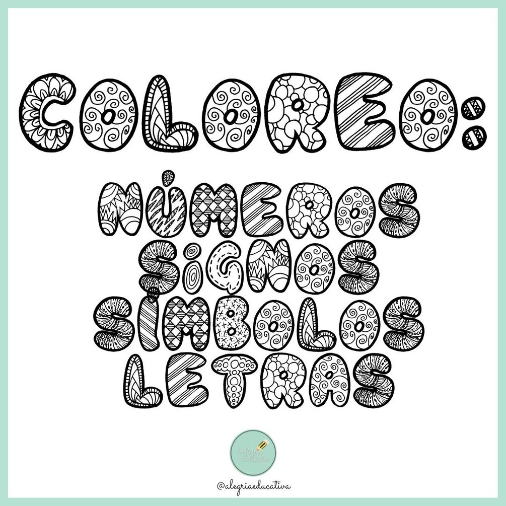 COLOREO: números, símbolos, signos y letras.