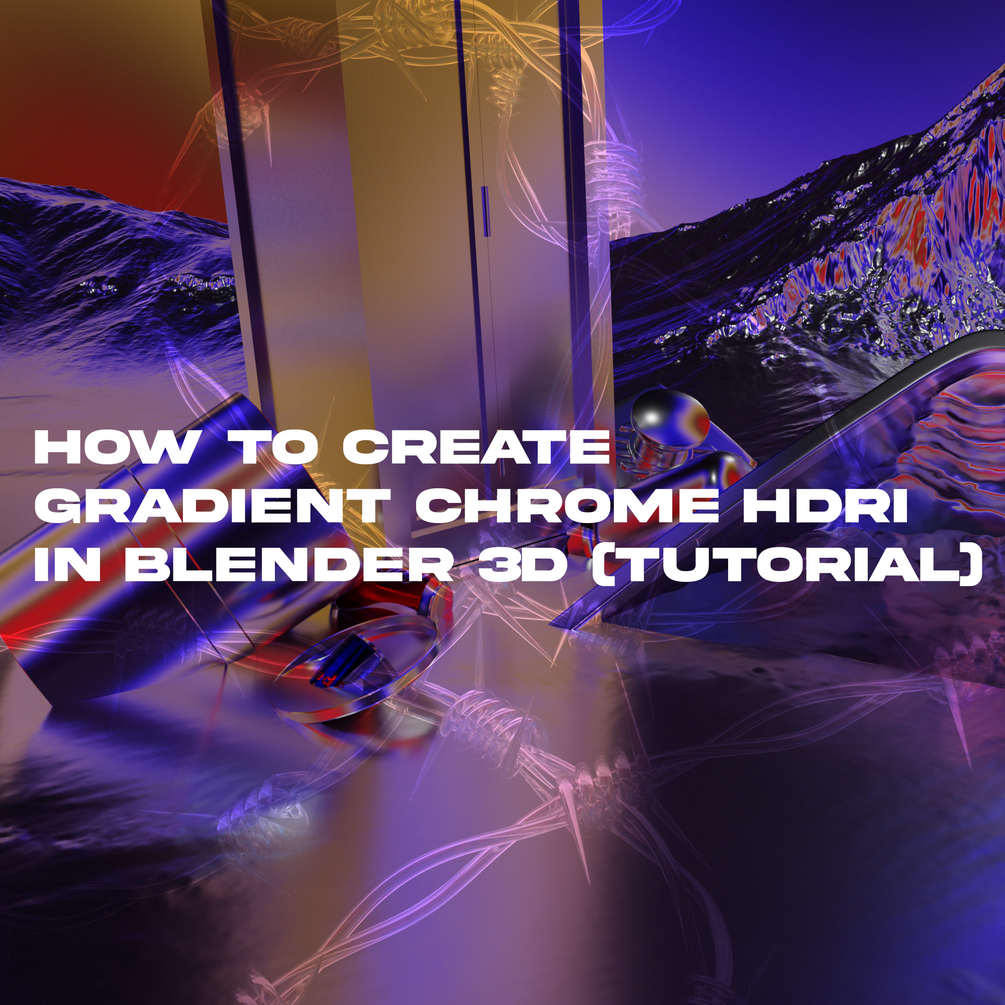 GRADIENT CHROME HDRI TUTORIAL (BLENDER)