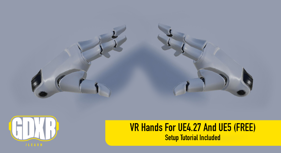 VR Hands For UE4.27 and Unreal Engine 5 - Including Full Setup Tutorial