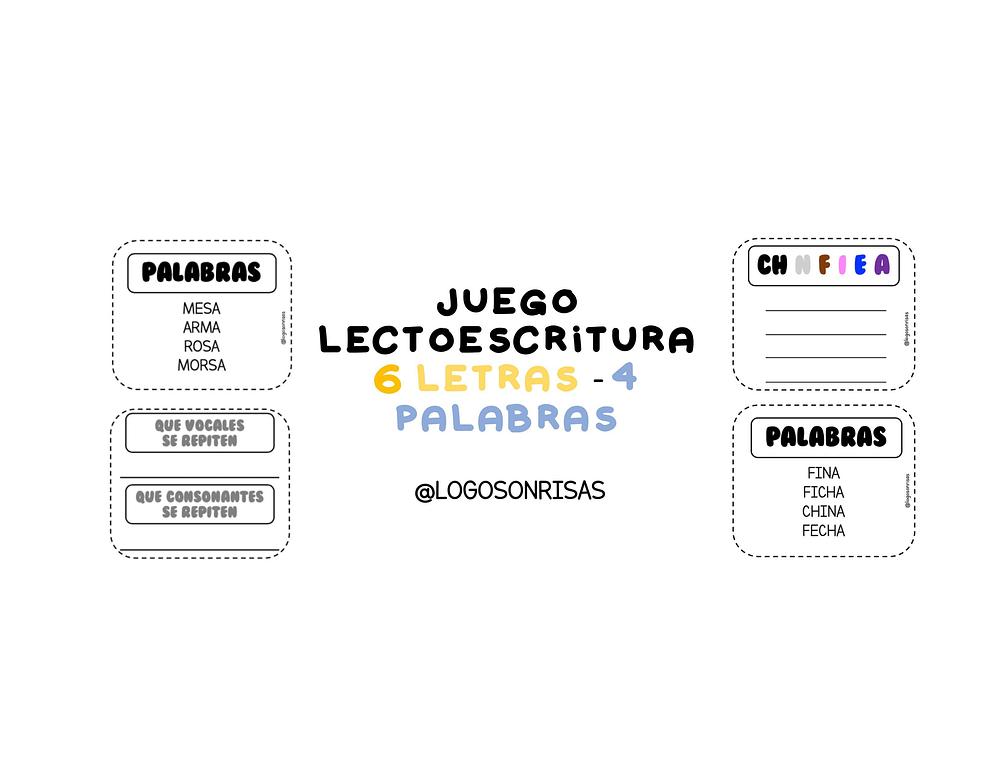 JUEGO LECTOESCRITURA: 6 LETRAS-4 PALABRAS