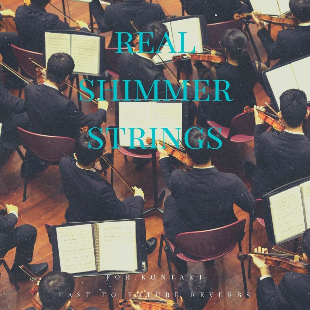 REAL SHIMMER STRINGS FOR KONTAKT!