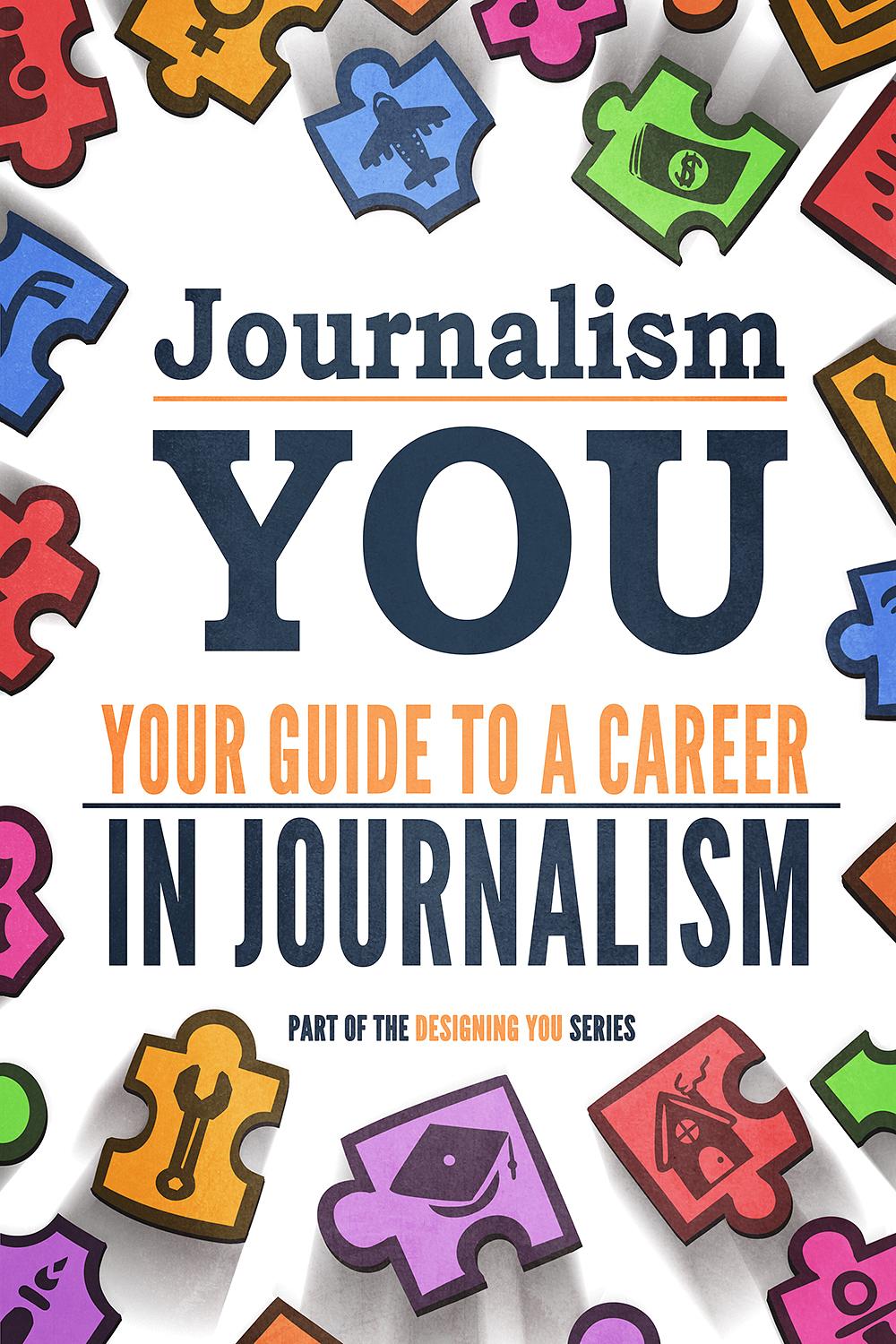 Journalism YOU - Your Guide to a Career in Journalism