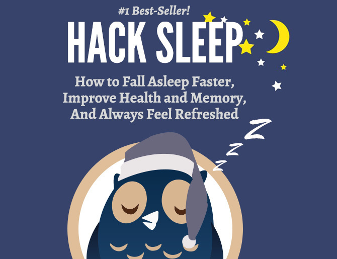 Hack Sleep: How to Fall Asleep Faster, Improve Health and Memory, And ...