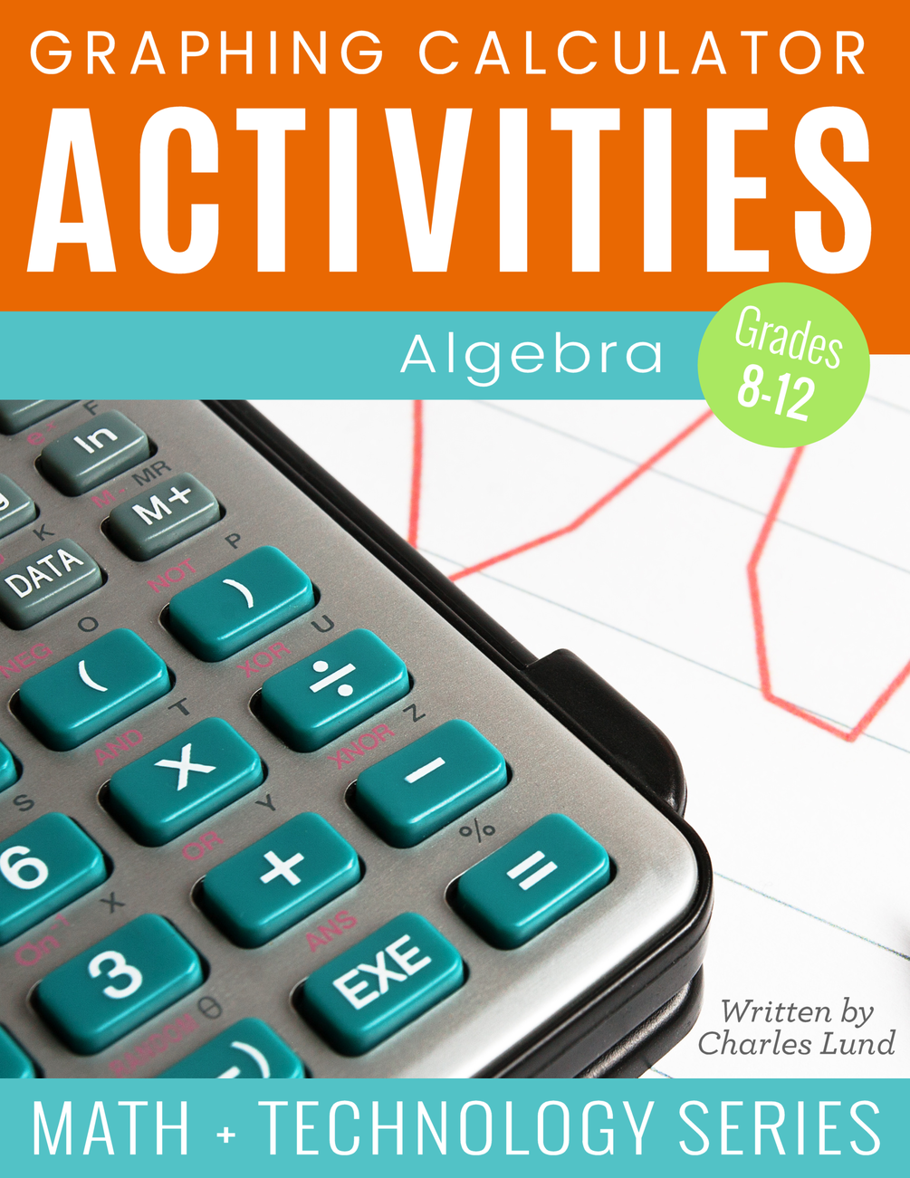Graphing Calculator Activities: Algebra