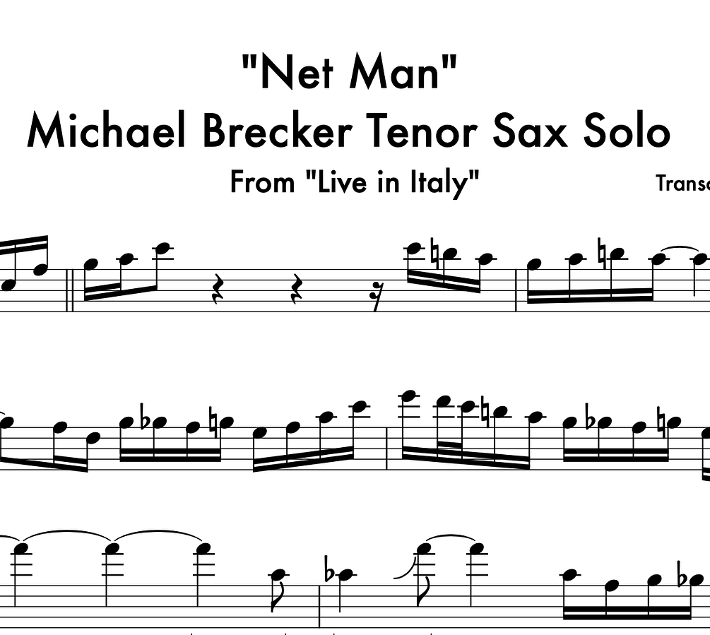 Michael Brecker - "Net Man" Tenor Saxophone Jazz Transcription