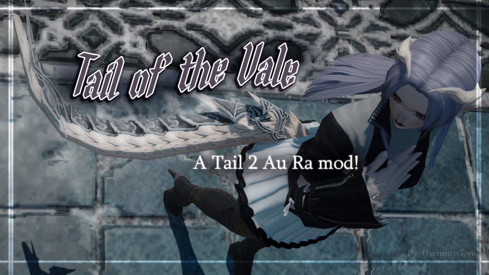 Tail of the Vale, A Tail 2 mod for Au Ra