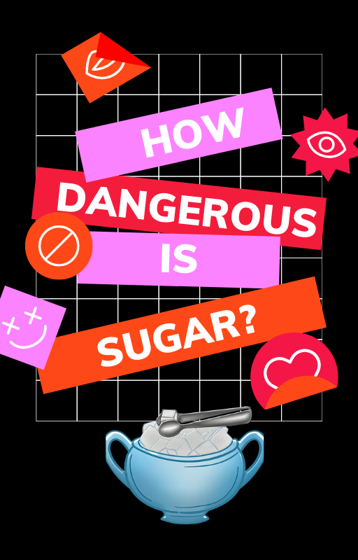 How Dangerous Is Sugar?