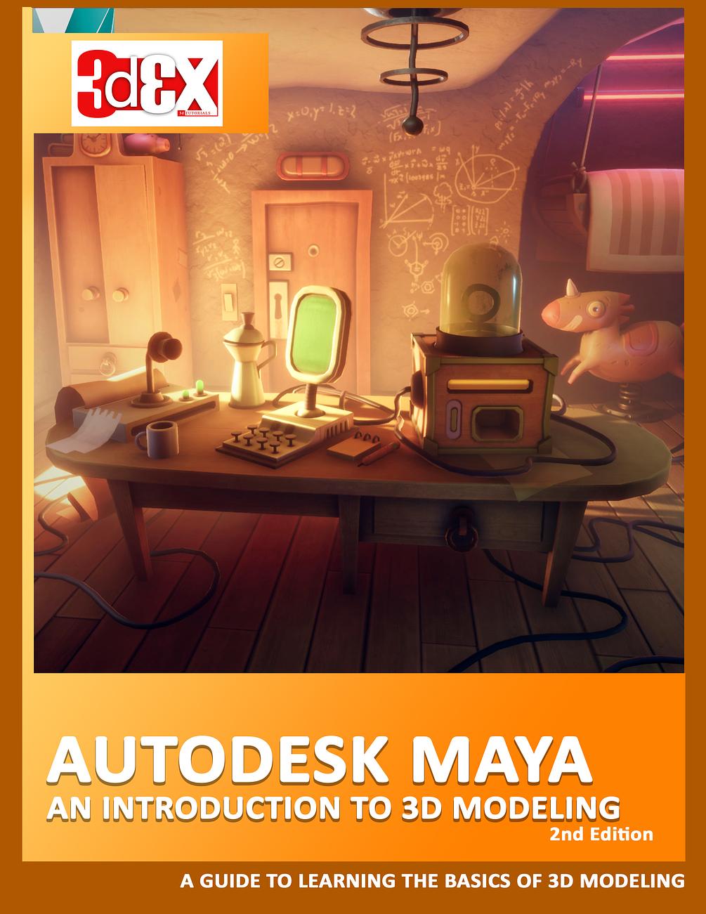 Autodesk Maya - An Introduction to 3D Modeling - 2nd Edition