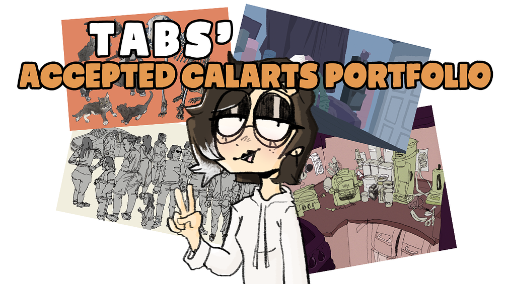 Tabs' Accepted CalArts Portfolio