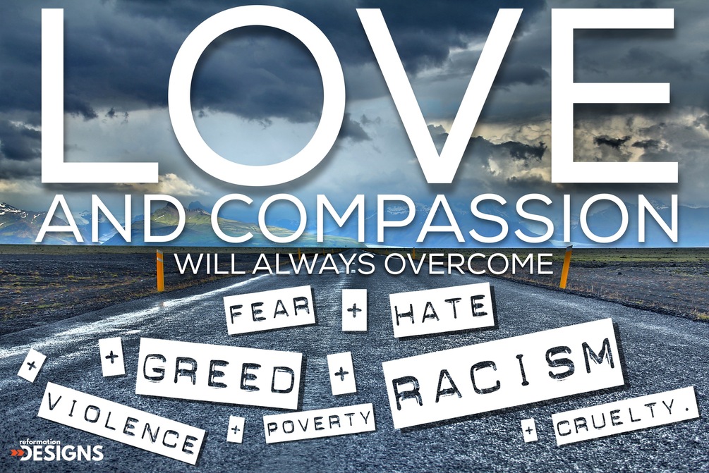 "Love & Compassion Always Overcomes" - Fine Art Prints