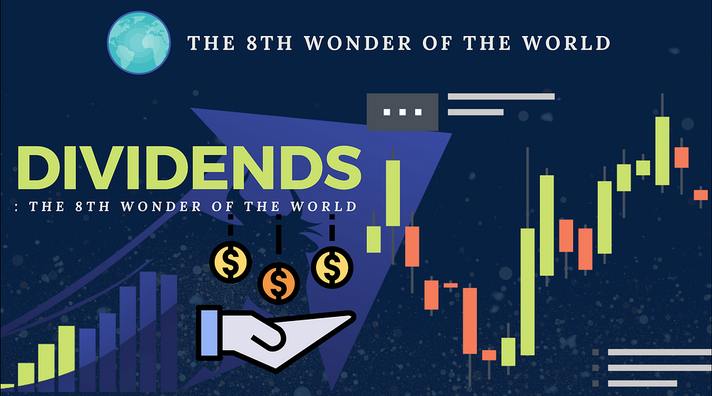 💸 DIVIDENDS: The 8th Wonder Of The World