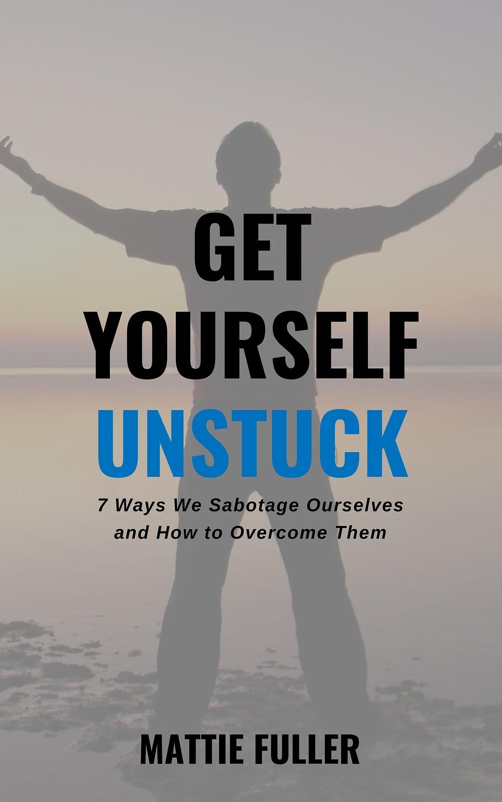 Get Yourself Unstuck