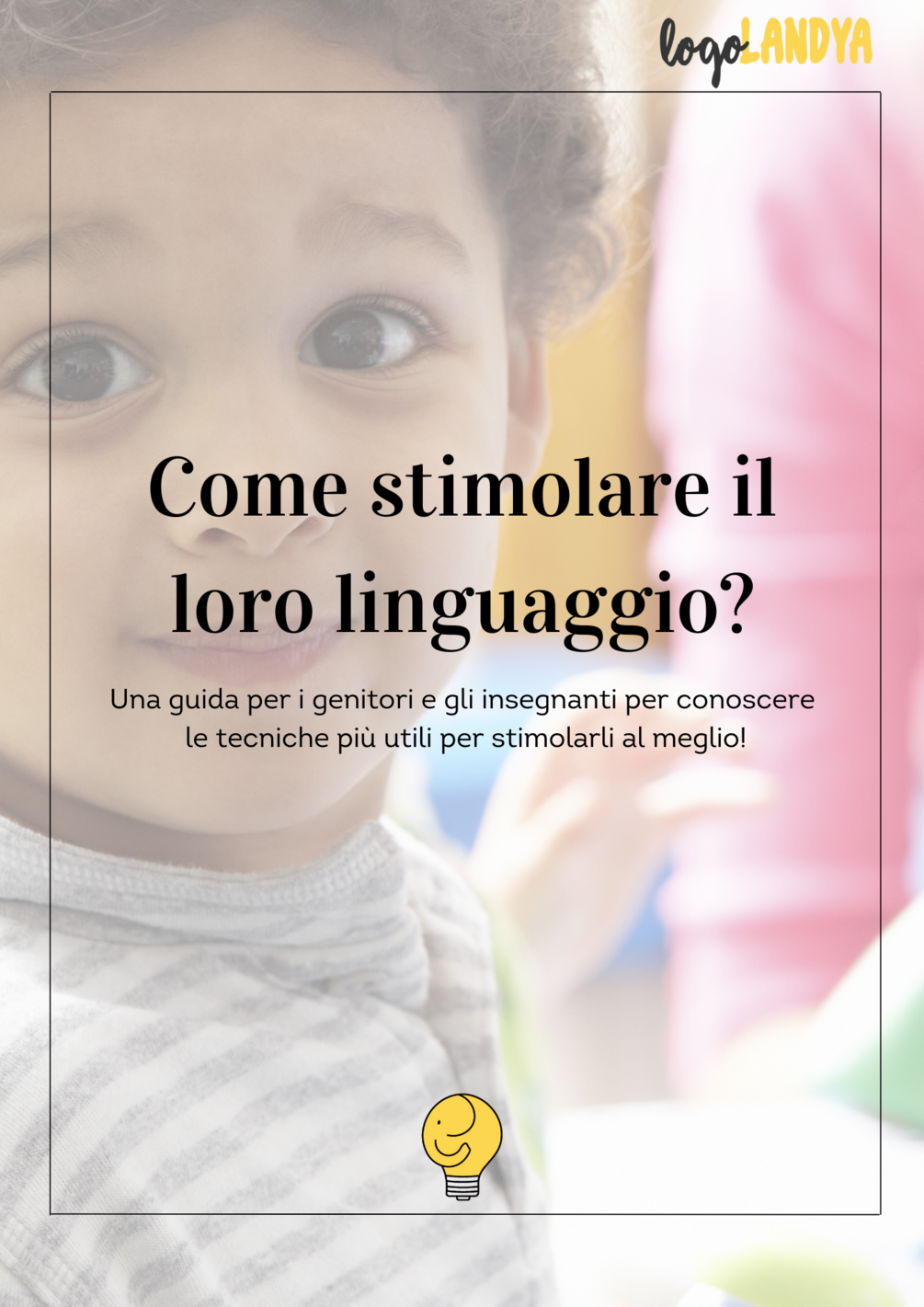 Impara 3 tecniche di stimolazione del linguaggio