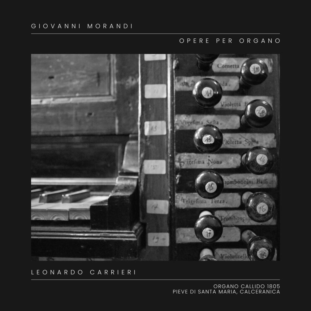 Giovanni Morandi - Opere per organo - Leonardo Carrieri