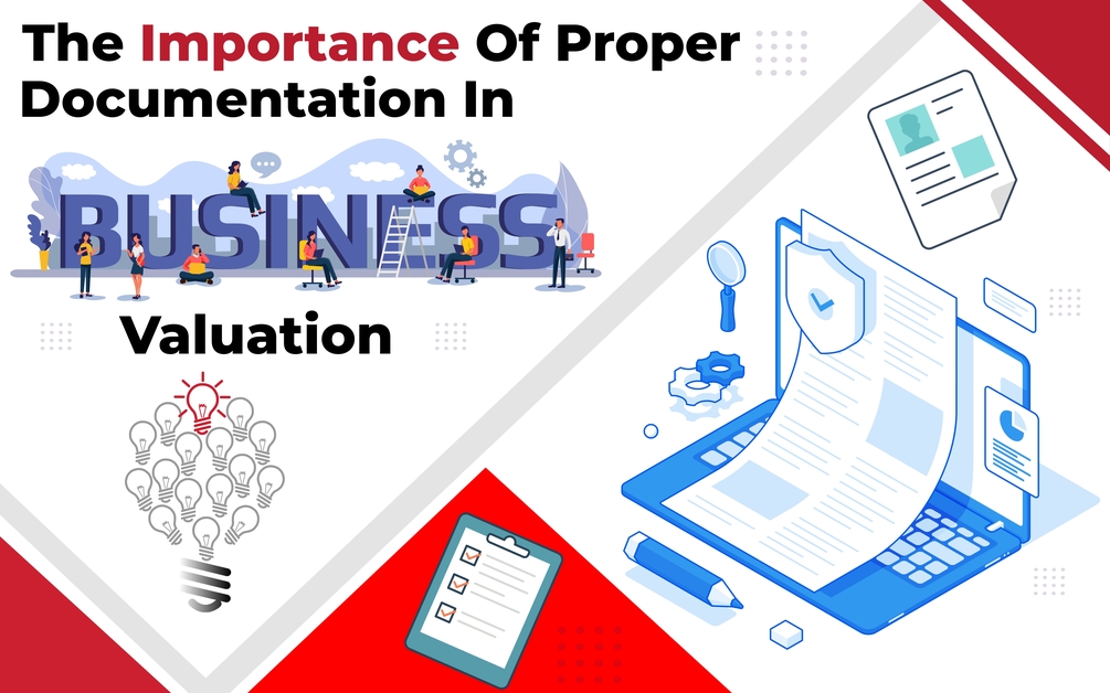 The importance of proper documentation in business valuation