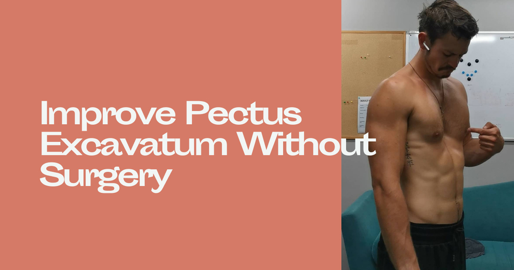Improve Pectus Excavatum Without Surgery