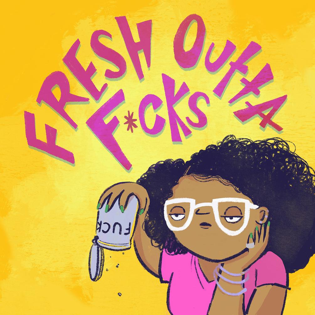 Fresh Outta F*cks Sticker