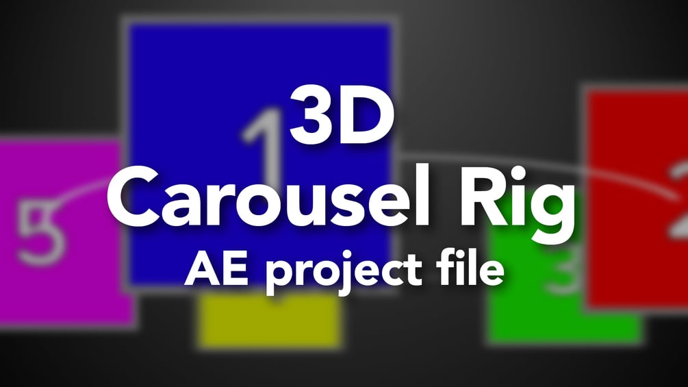 3D Carousel Rig: Ae Project File