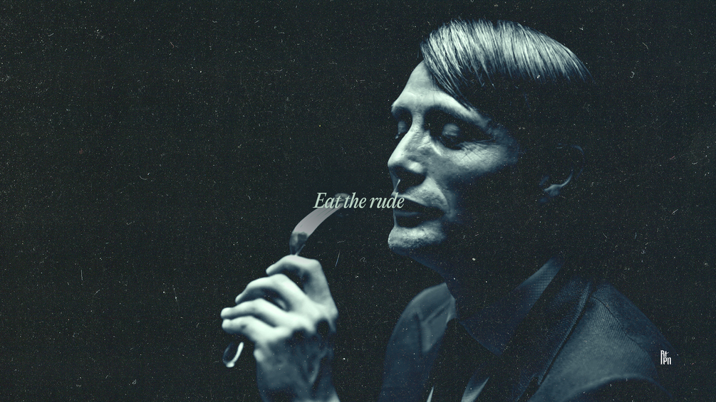 Eat the rude Hannibal wallpaper