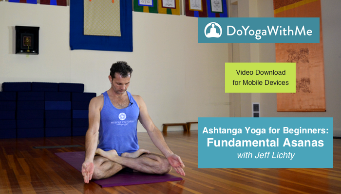 Ashtanga Yoga for Beginners: Fundamental Asanas with Jeff Lichty - Mobile