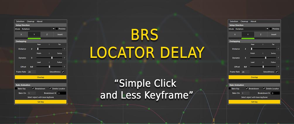 BRS Locator Delay 1.2X ( Easy Overlapping Tool for Maya)