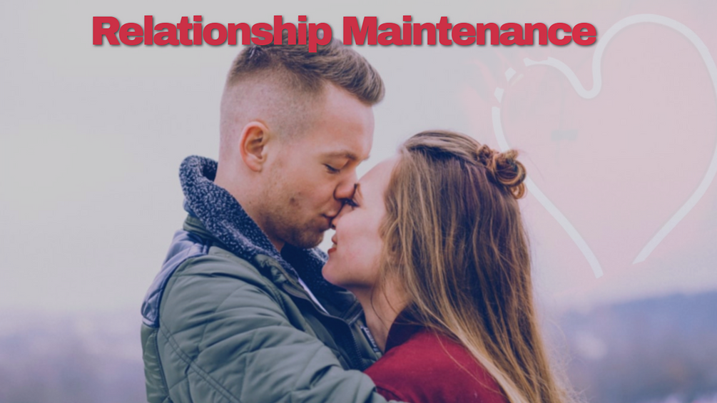 Relationship Maintenance Tips