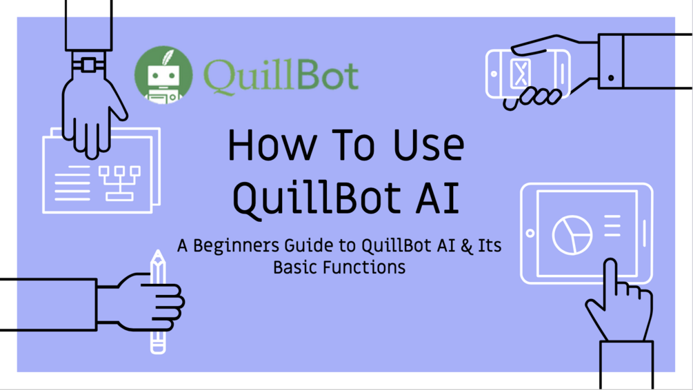How To Use QuillBot AI