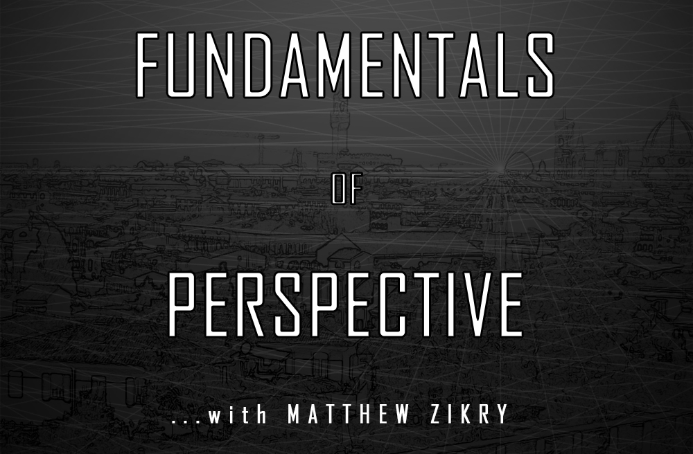 Fundamentals of Perspective - with Matthew Zikry