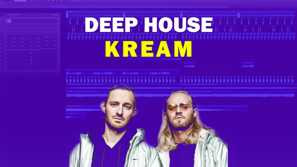 Kream Deep House FLP (Kream FLP) | FL Studio