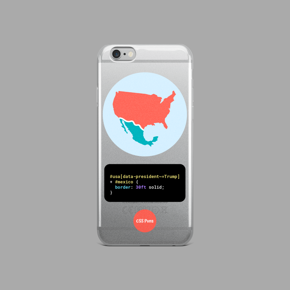 CSS Puns - USA Trump Mexico - iPhone Case