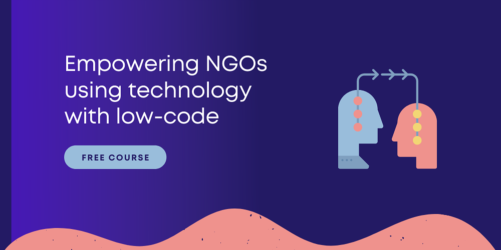 Empowering NGOs using technology with low-code